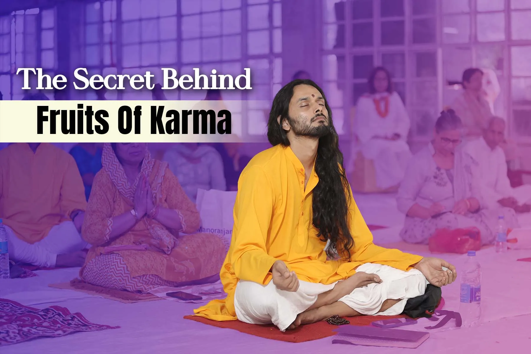 The Secret Behind Fruits of Karma