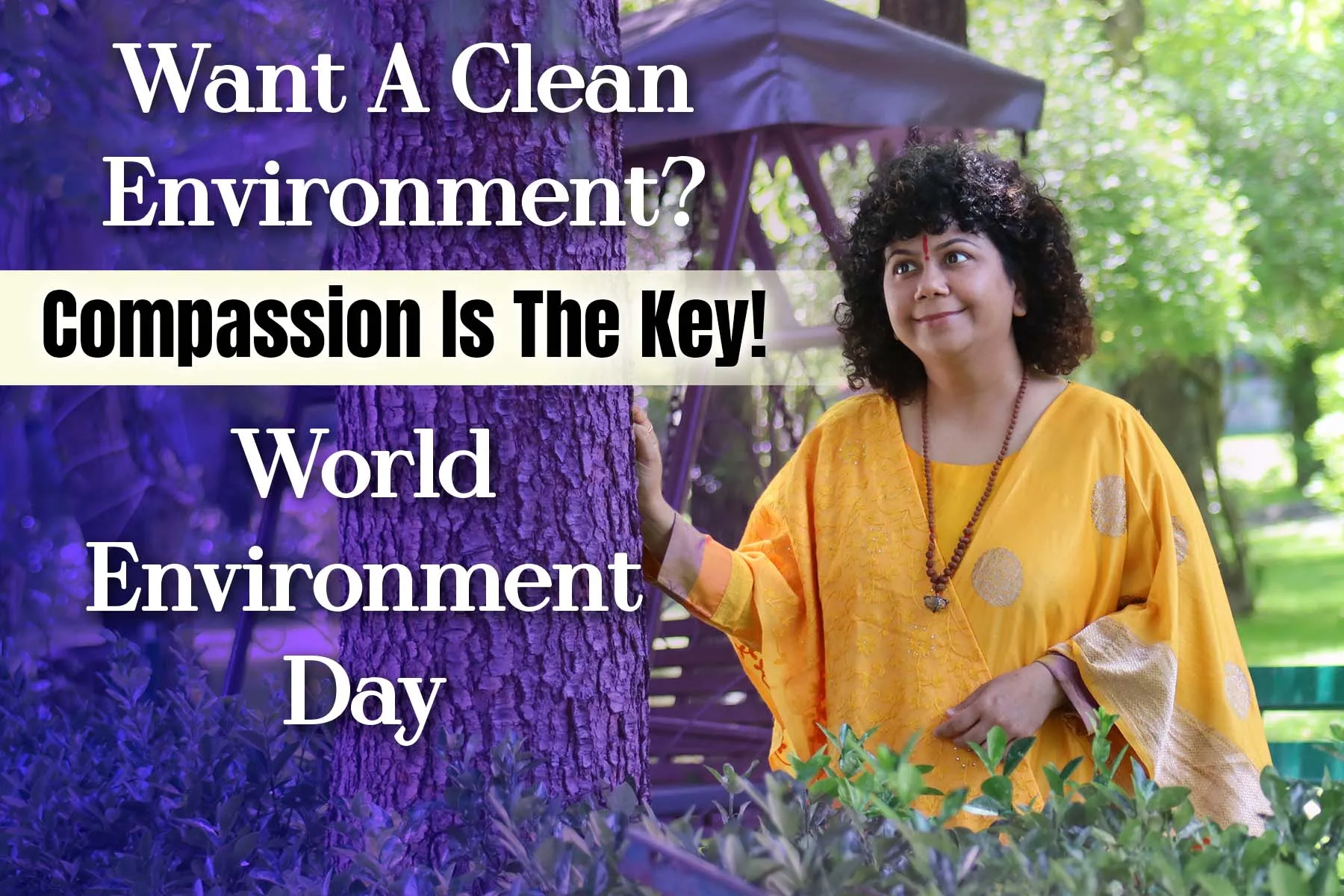 Want a Clean Environment? Compassion is the Key! | World Environment Day